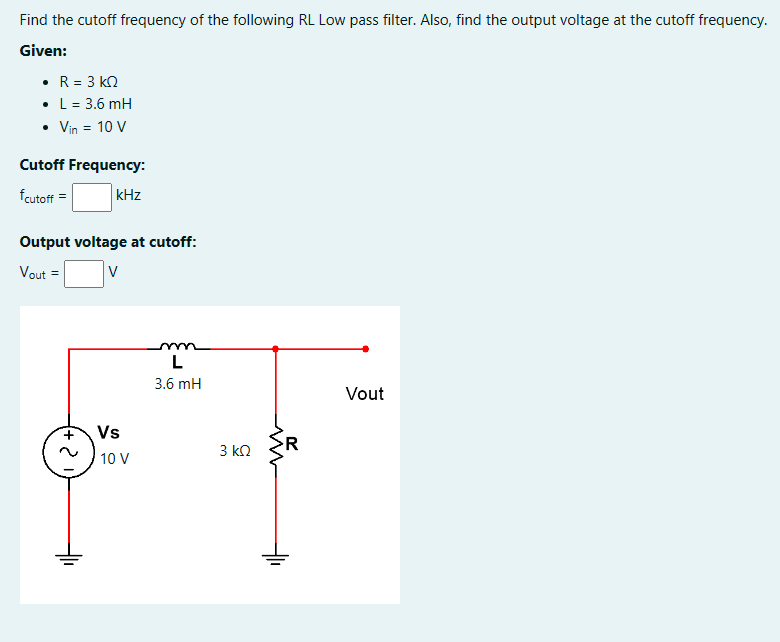 Solved Find the cutoff frequency of the following RL Low | Chegg.com