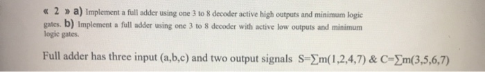 Solved > a) Implement a full adder using one 3 to 8 | Chegg.com