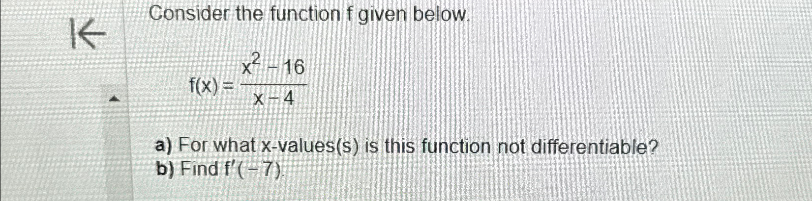 Solved Consider the function f ﻿given below.f(x)=x2-16x-4a) | Chegg.com
