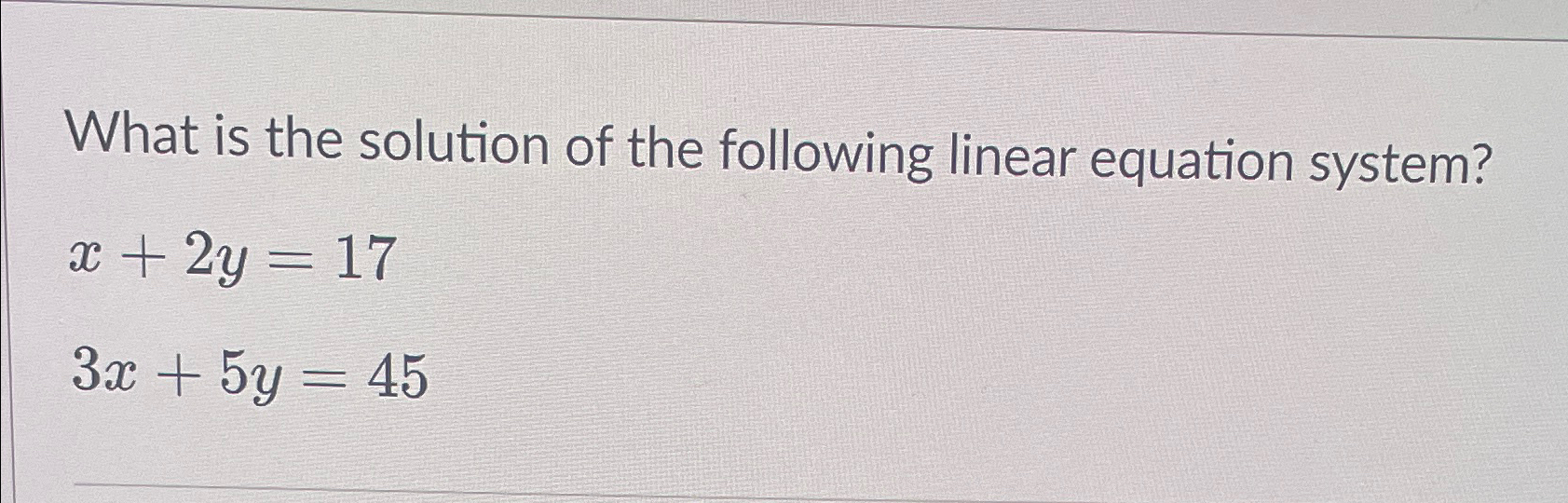 Solved What is the solution of the following linear equation | Chegg.com