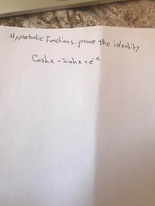 Solved Hyperbolic functions. prove the identity Cashx - | Chegg.com