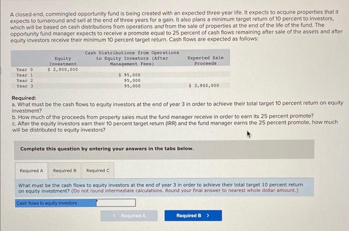 Solved A closed-end, commingled opportunity fund is being | Chegg.com