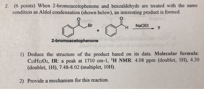 Solved 2. (6 points) When 2-bromoacetophenone and | Chegg.com