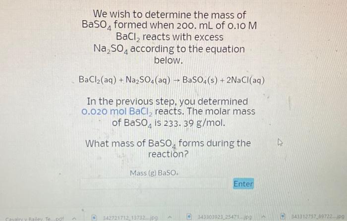 Solved We wish to determine the mass of BaSO4 formed when | Chegg.com