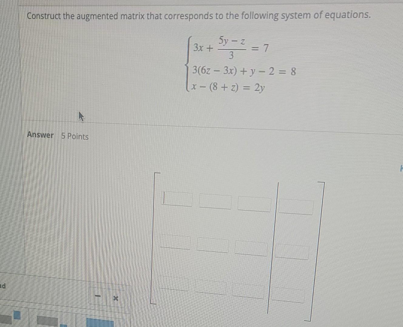 Solved Construct the augmented matrix that corresponds to | Chegg.com