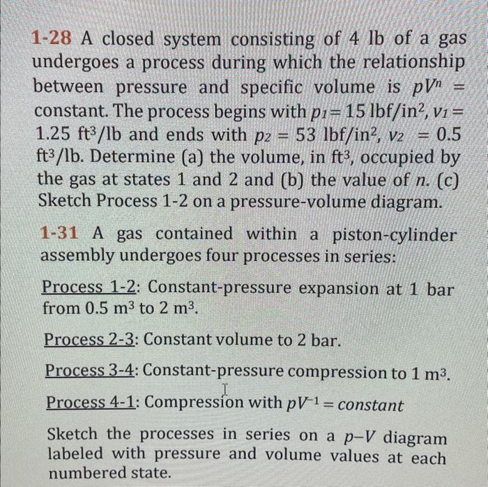 Solved 1-28 A closed system consisting of 4lb of a gas | Chegg.com