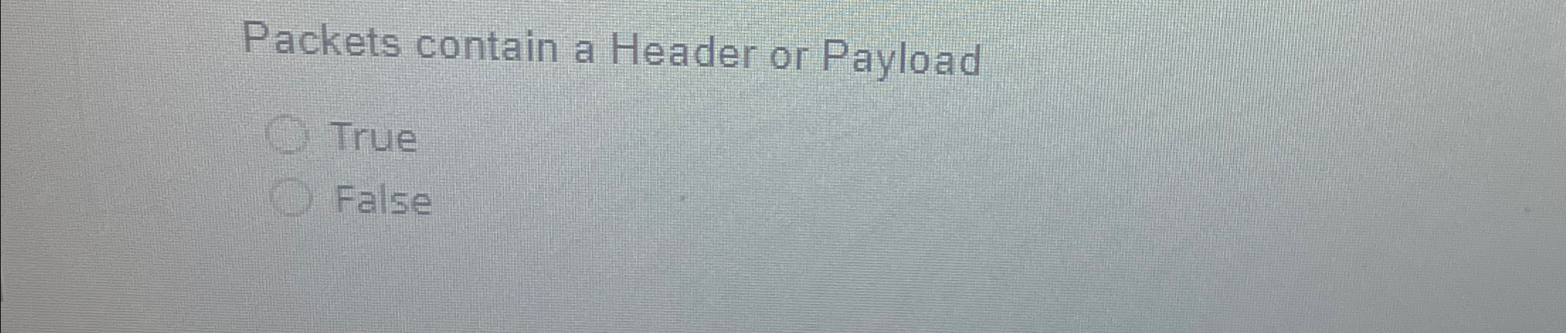 Solved Packets contain a Header or PayloadTrueFalse | Chegg.com