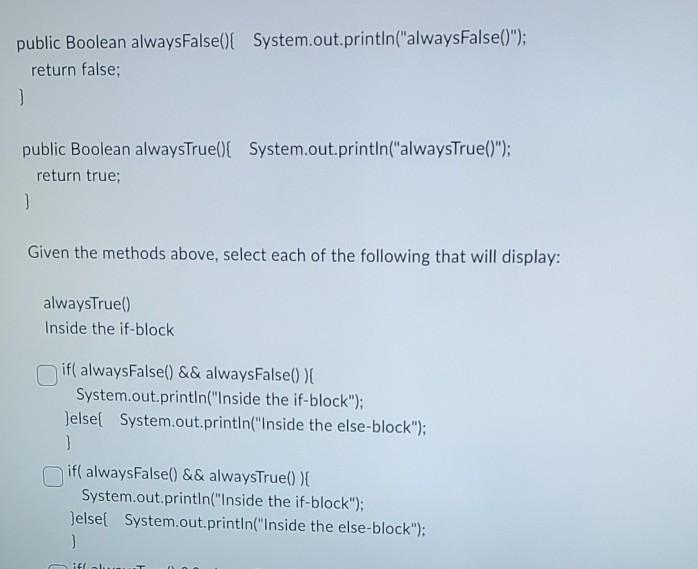 Solved public Boolean alwaysFalse(){ | Chegg.com