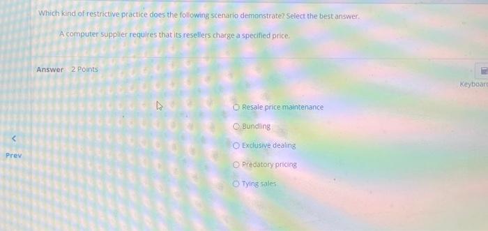 Which kind of restrictive practice does the following | Chegg.com