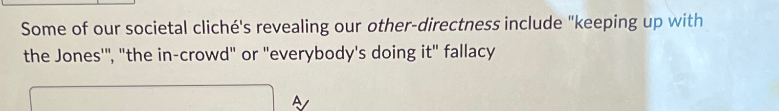 Solved Some of our societal cliché's revealing our | Chegg.com