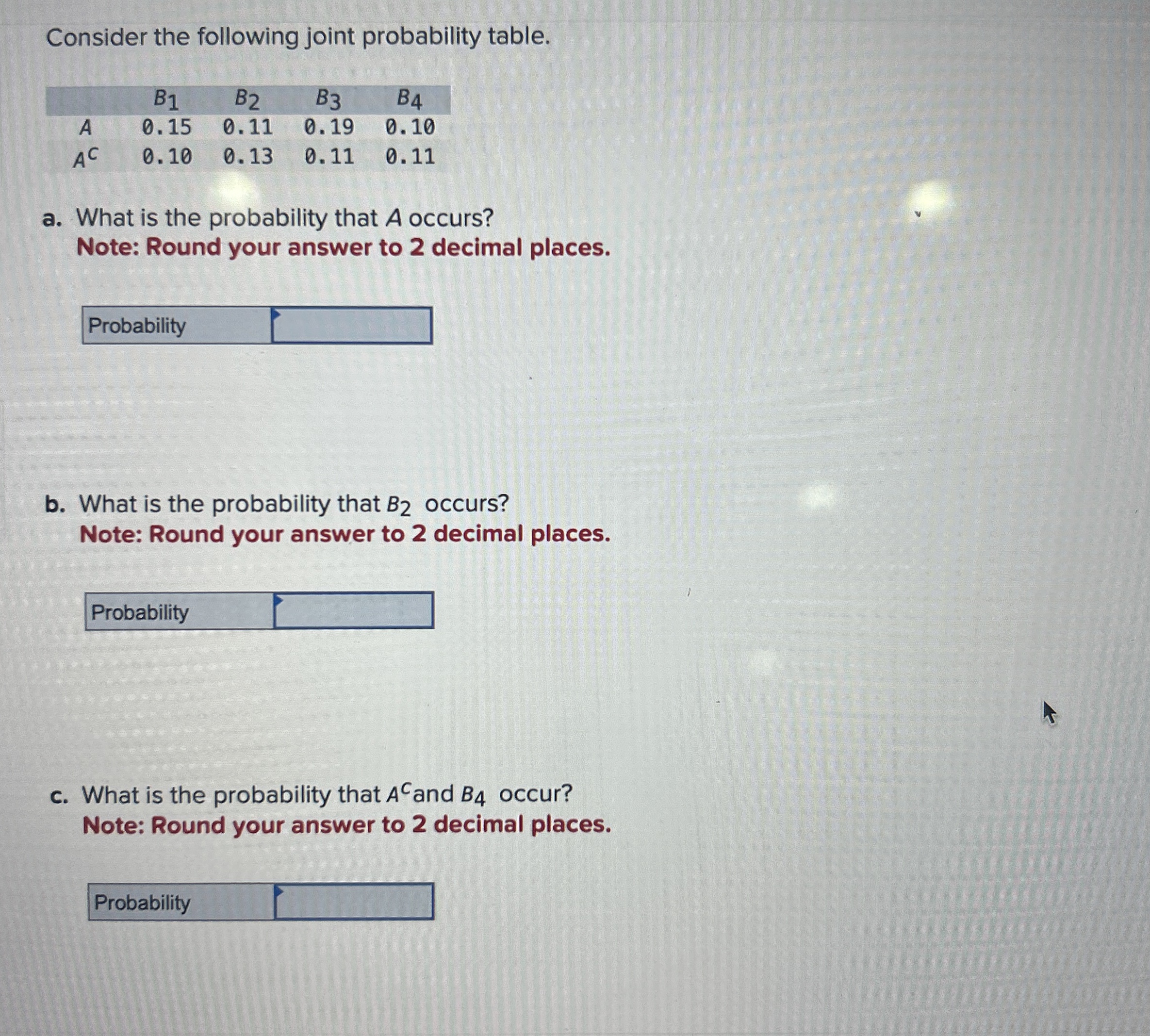 Solved Consider the following joint probability table.a. | Chegg.com