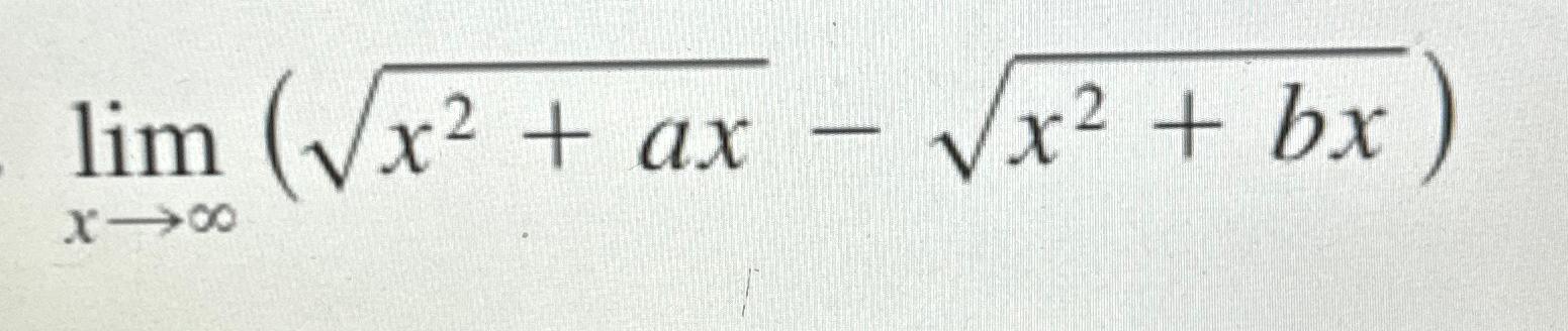Solved limx→∞(x2+ax2-x2+bx2) | Chegg.com