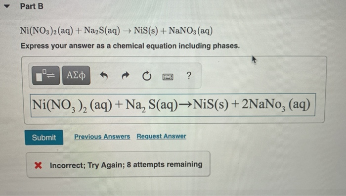 Part B Ni(NO3)2 (aq) + Na2S(aq) NiS(s) + NaNO3(aq) | Chegg.com