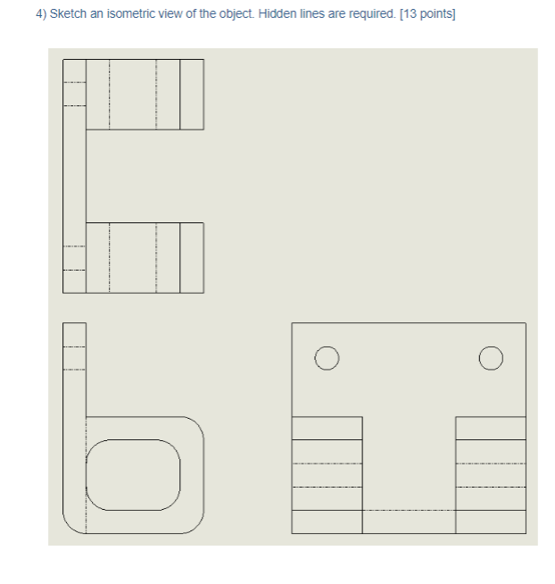Solved Sketch an isometric view of the object. Hidden lines | Chegg.com