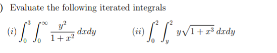 Solved Evaluate the following iterated integrals (i) | Chegg.com