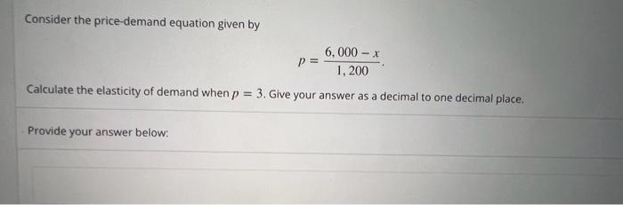 Solved Consider the price-demand equation given by | Chegg.com