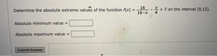 Solved Determine the absolute extreme values of the function | Chegg.com