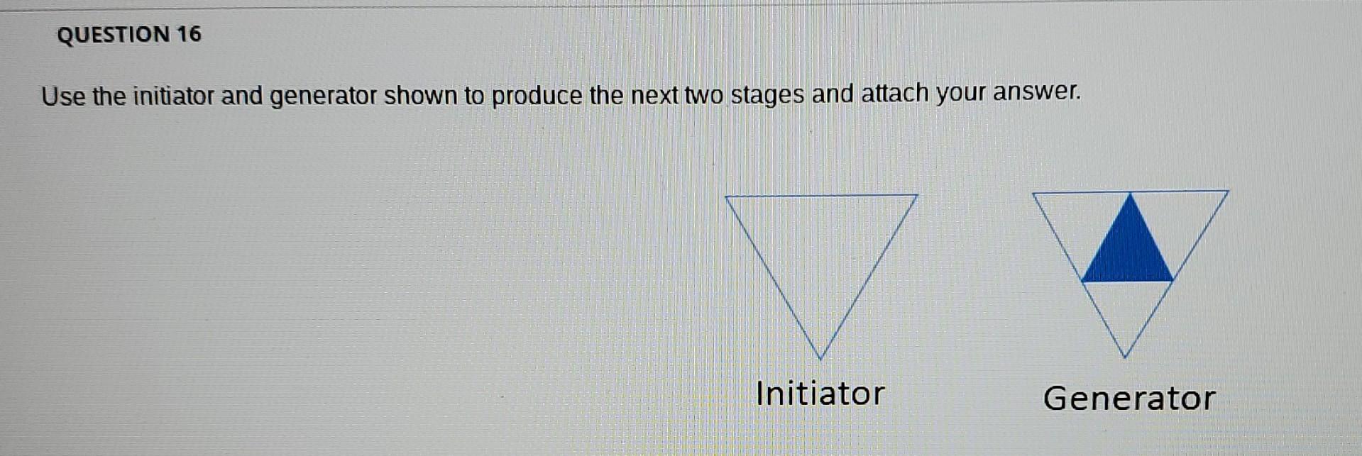 Solved QUESTION 16 Use the initiator and generator shown to | Chegg.com