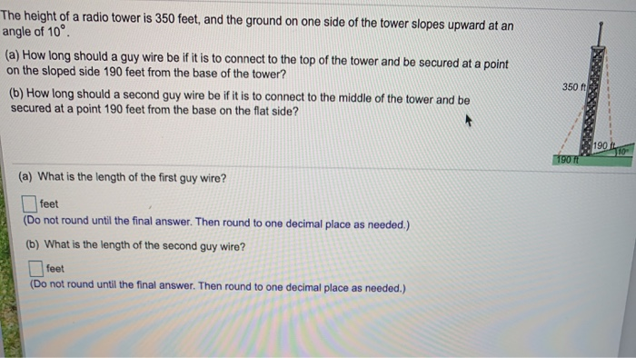 Solved the height of the tower is 350 ft and the ground on | Chegg.com