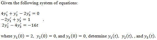 Solved Given the following system of equations: 4y'1 + y'2 | Chegg.com