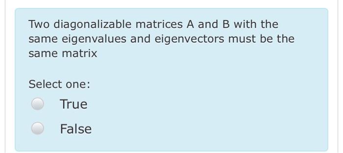 Solved Two diagonalizable matrices A and B with the same | Chegg.com