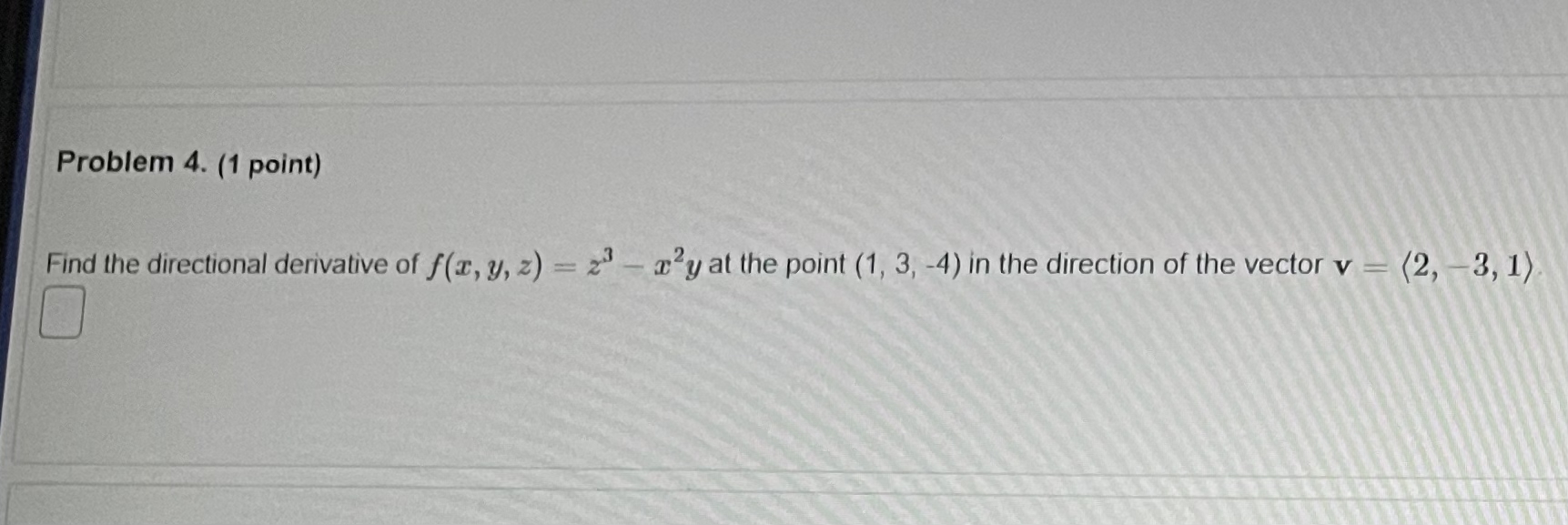 Solved Problem 4. (1 ﻿point)Find the directional derivative | Chegg.com