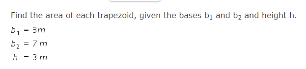 Solved Find the area of each trapezoid, given the bases b1 | Chegg.com