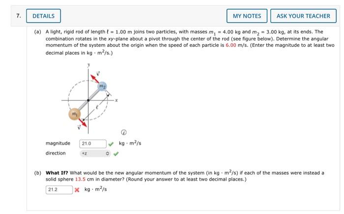 Solved (a) A light, rigid rod of length ℓ=1.00 m joins two | Chegg.com