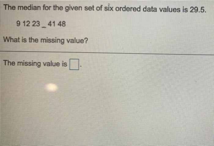 Solved The median for the given set of six ordered data | Chegg.com