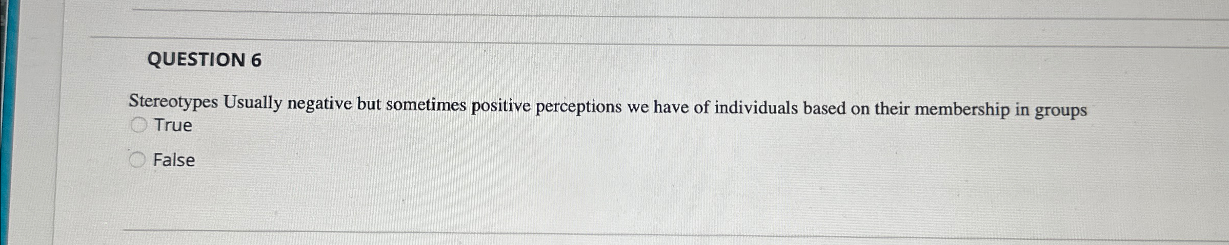 Solved QUESTION 6Stereotypes Usually negative but sometimes | Chegg.com