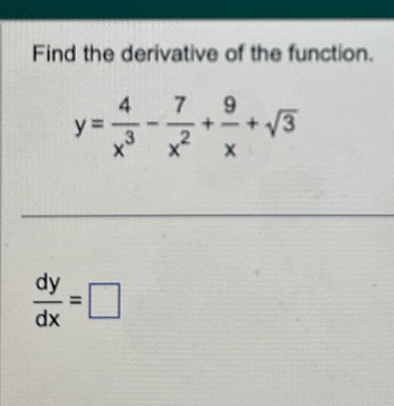 Solved Find the derivative of the | Chegg.com