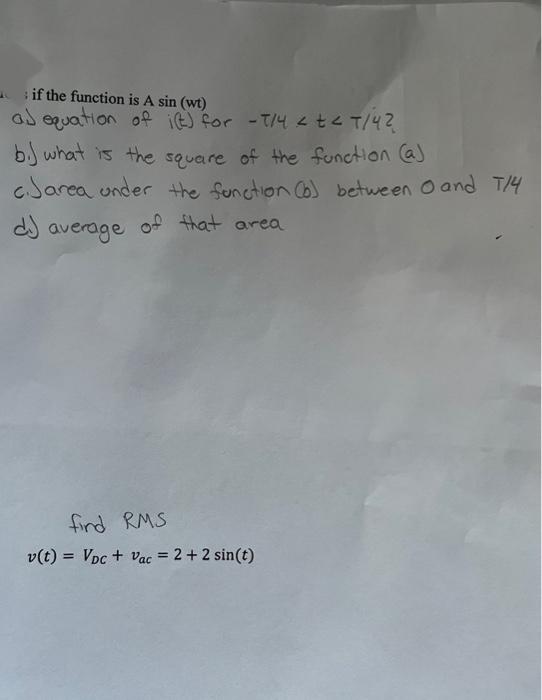 Solved if the function is Asin(wt) a) equation of i(t) for | Chegg.com
