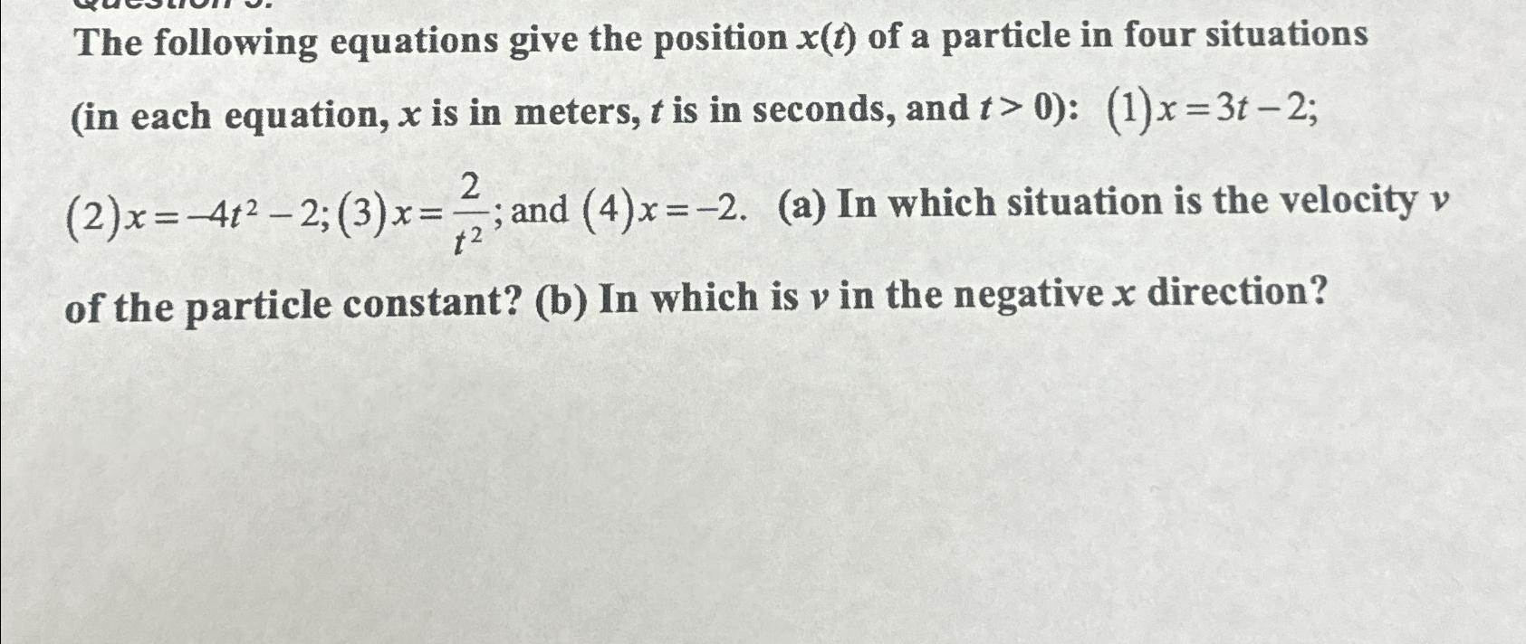 Solved The following equations give the position x(t) of a | Chegg.com