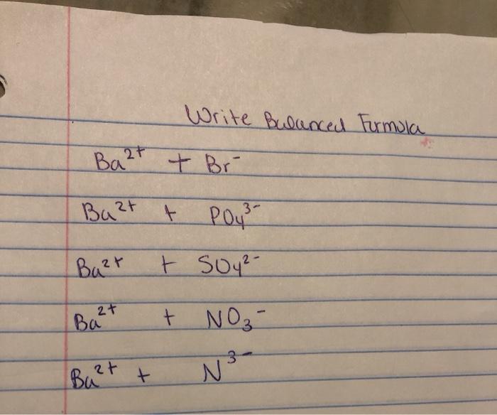 Solved Write Balanced Formula Ba 27 + Br Ba2+ + Poy ? 3- Bar | Chegg.com