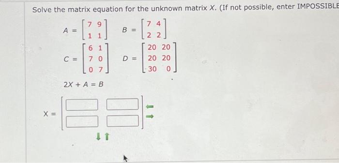 Solved Solve the matrix equation for the unknown matrix X. | Chegg.com