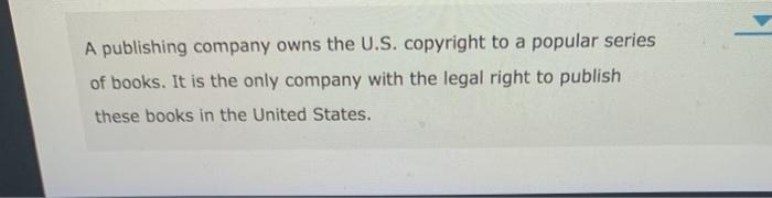 A publishing company owns the U.S. copyright to a | Chegg.com
