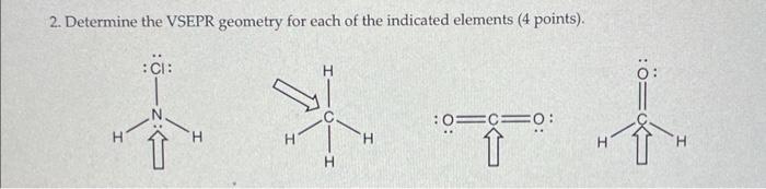 Solved 2. Determine the VSEPR geometry for each of the | Chegg.com