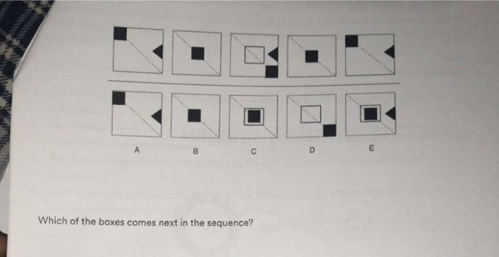 Solved . А B С E D Which of the boxes comes next in the | Chegg.com