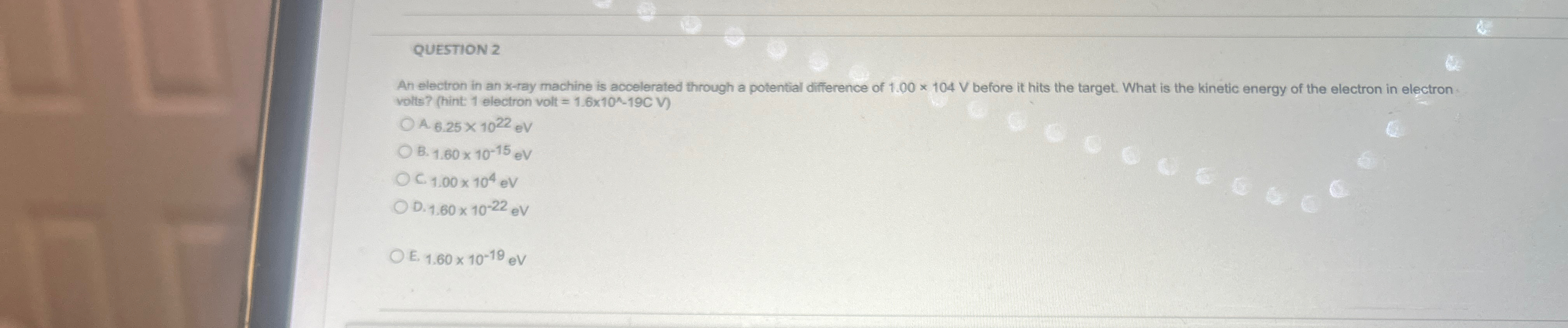 Solved QUESTION 2An electron in an *-rey machine is | Chegg.com