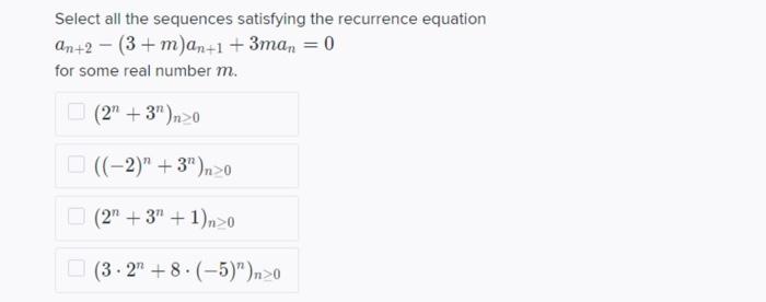 Solved Select all the sequences satisfying the recurrence | Chegg.com
