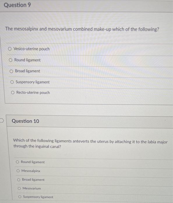 Solved Question 9 The mesosalpinx and mesovarium combined | Chegg.com