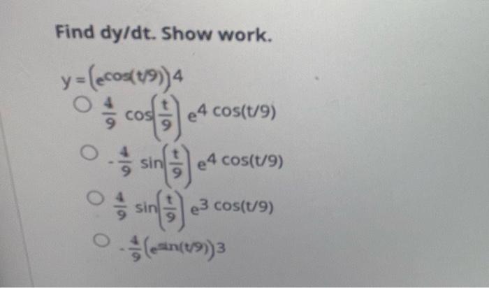 Solved Find dy/dt. Show work. | Chegg.com