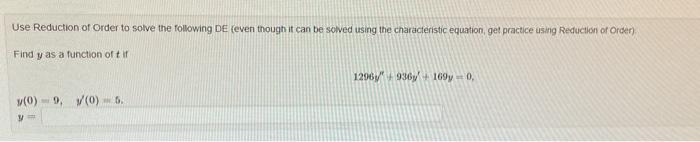 Solved Use Reduction of Order to solve the following DE | Chegg.com
