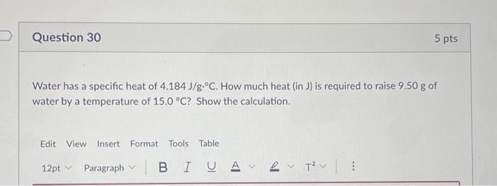 Solved Question 30 Water has a specific heat of 4.184 J/g | Chegg.com