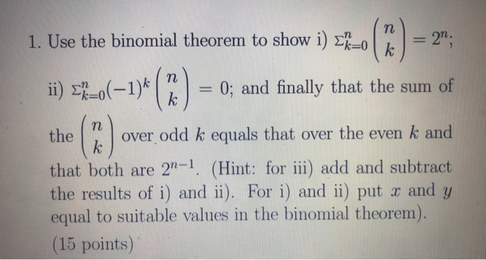 Solved 1. Use the binomial theorem to show i) Ek_0 () = 21; | Chegg.com