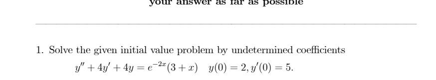 Solve The Given Initial Value Problem By Undetermined 1738