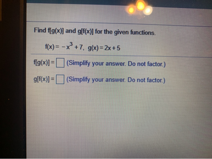 Solved Find f(g(x)] and g[f(x)] for the given functions. | Chegg.com