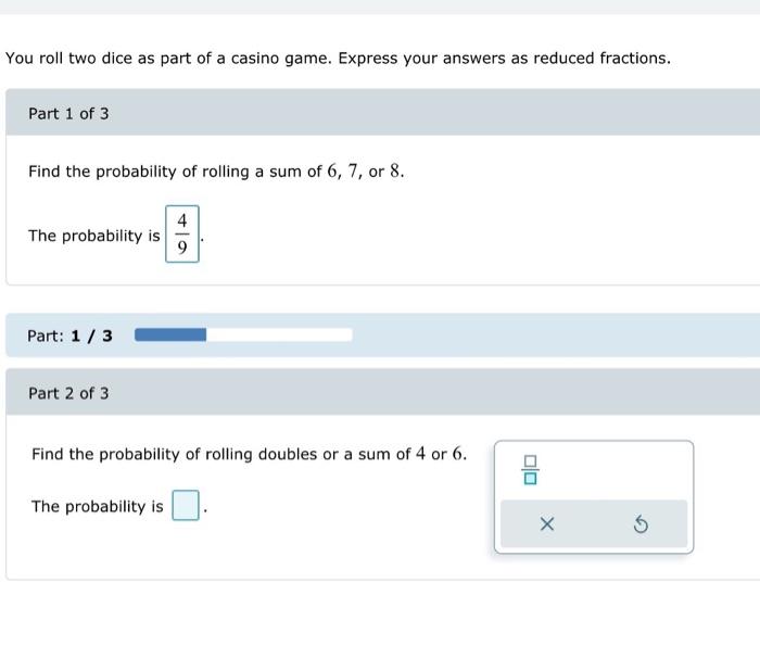 Solved 'ou roll two dice as part of a casino game. Express | Chegg.com