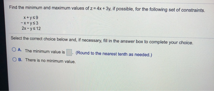 Solved Find the minimum and maximum values of z = 4x + 3y, | Chegg.com
