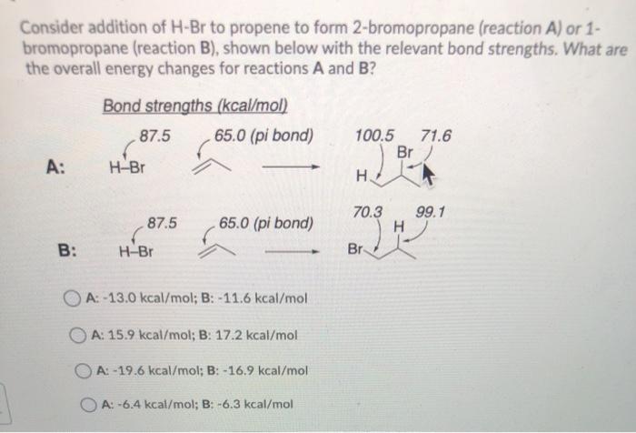 Solved Consider addition of H-Br to propene to form | Chegg.com